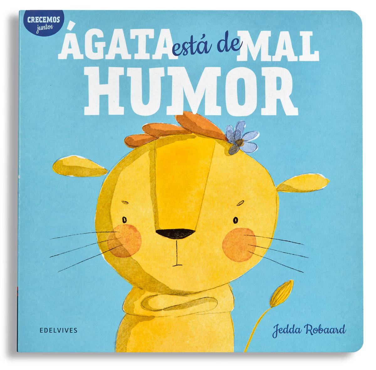 Ágata está de mal humor - Edelvives